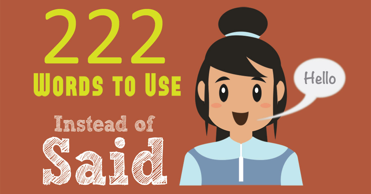 222 Words To Use Instead Of Said Infographic 
